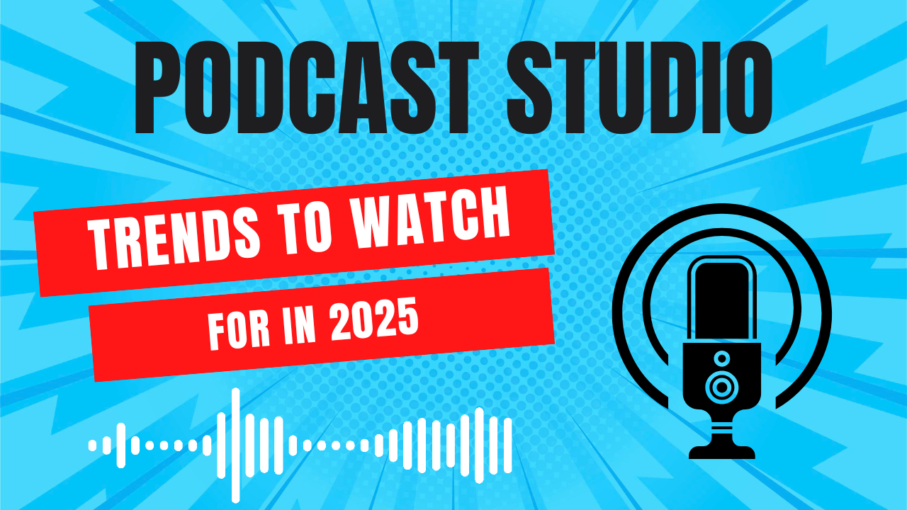 The Future of Podcasting: Key Trends to Watch in 2025 | Podcast Studio in Londo